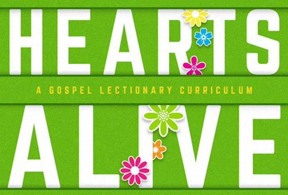 New Sunday School Curriculum: Hearts Alive